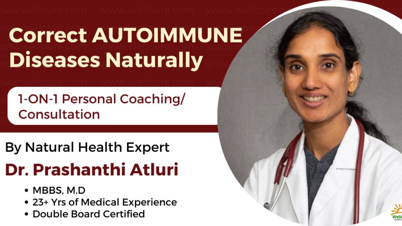 Correct Autoimmune Diseases Naturally Coaching with Dr. Prashanthi