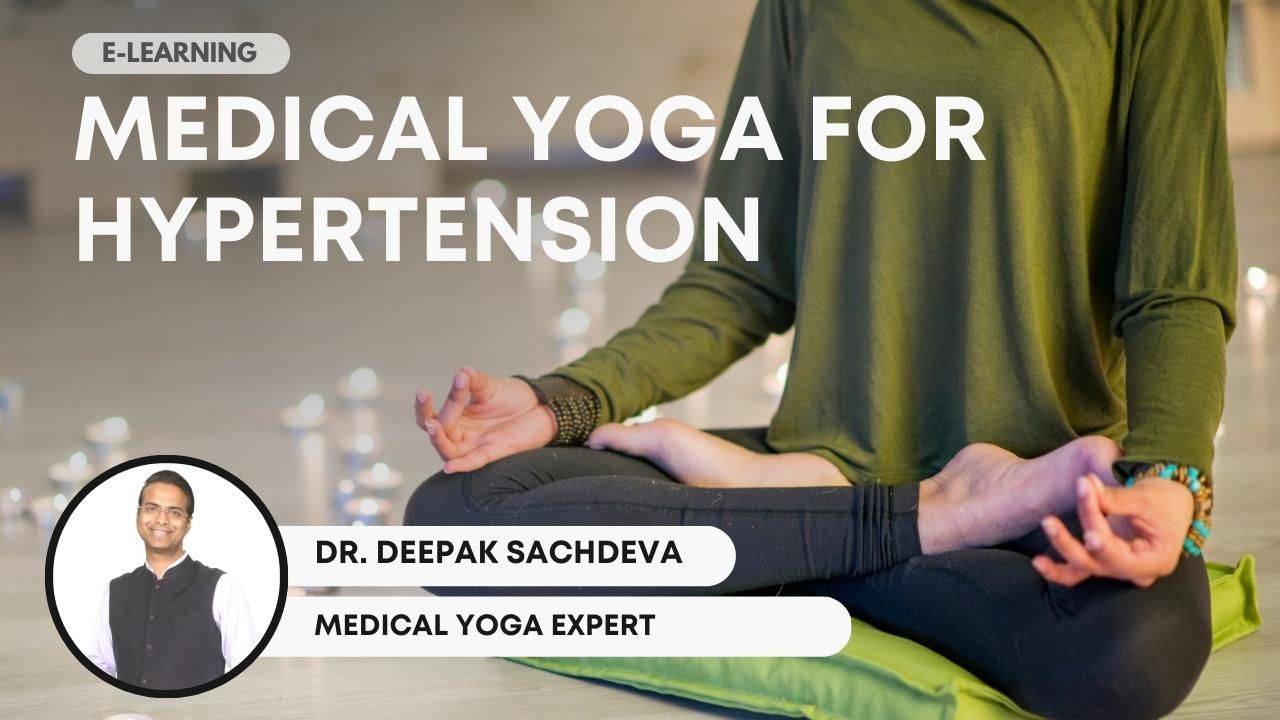 Medical Yoga for Hypertension (इ-लर्निंग कोर्स हिंदी में)