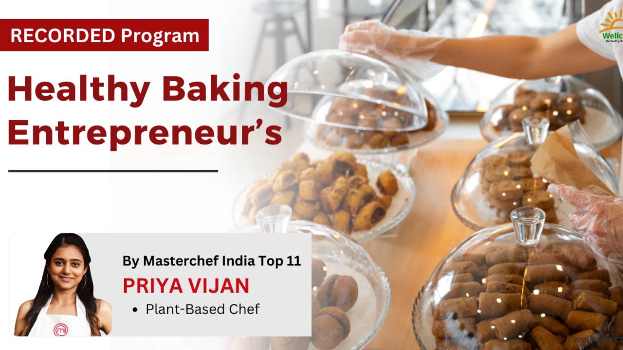 Healthy Baking Entrepreneurs Recorded Training Program by Priya Vijan