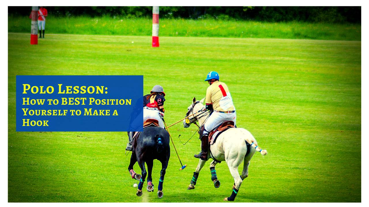 WATCH | Polo Lesson: How to BEST Position Yourself to Make a Hook