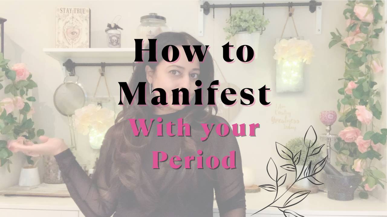 Manifest With Your Period - Blog