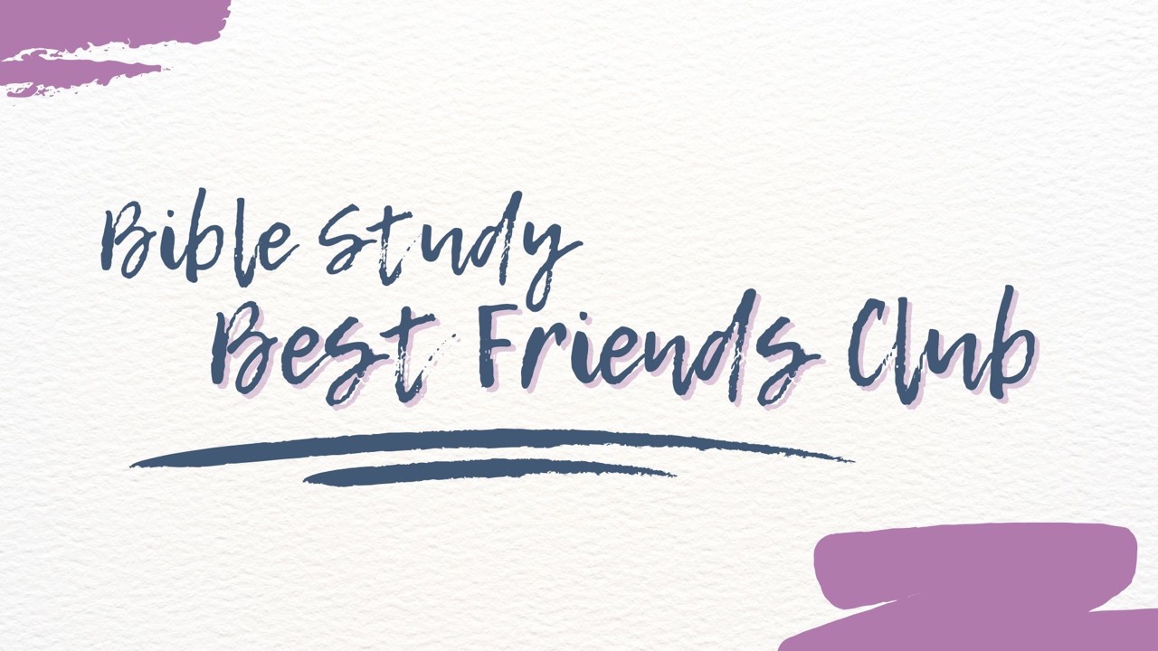 Bible Study Best Friends Club