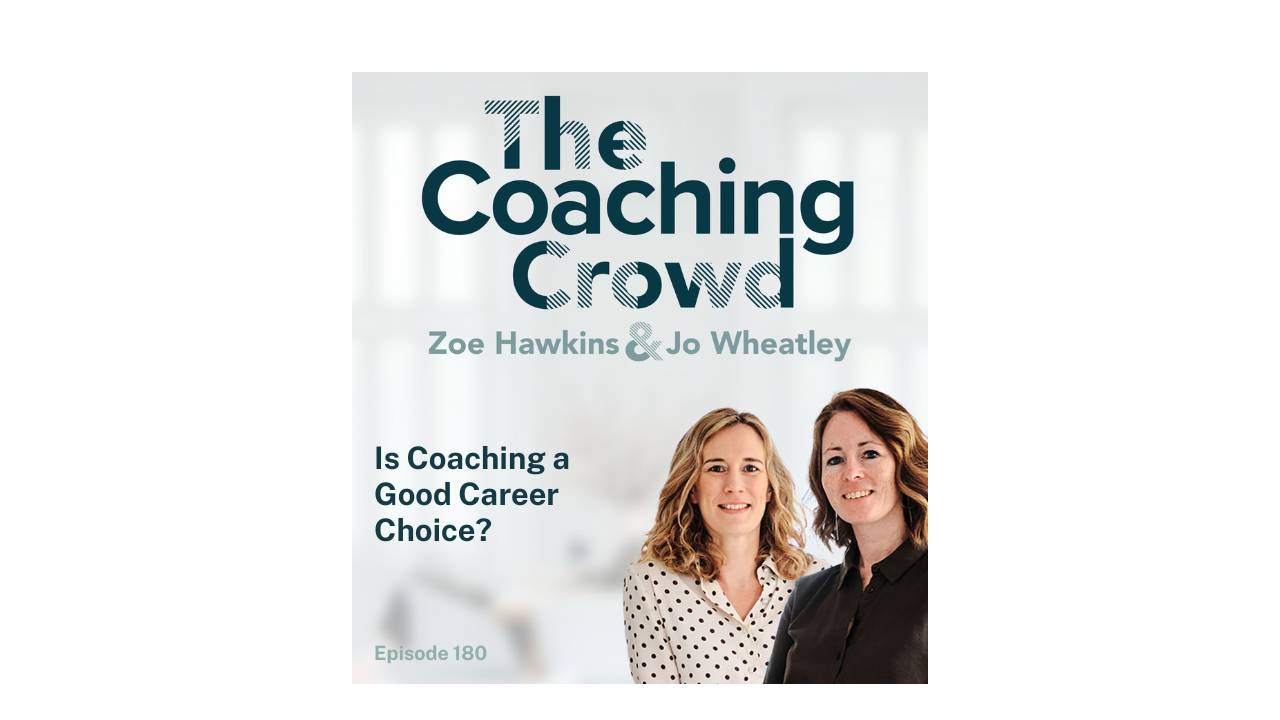 Episode 180 Is Coaching a Good Career Choice?