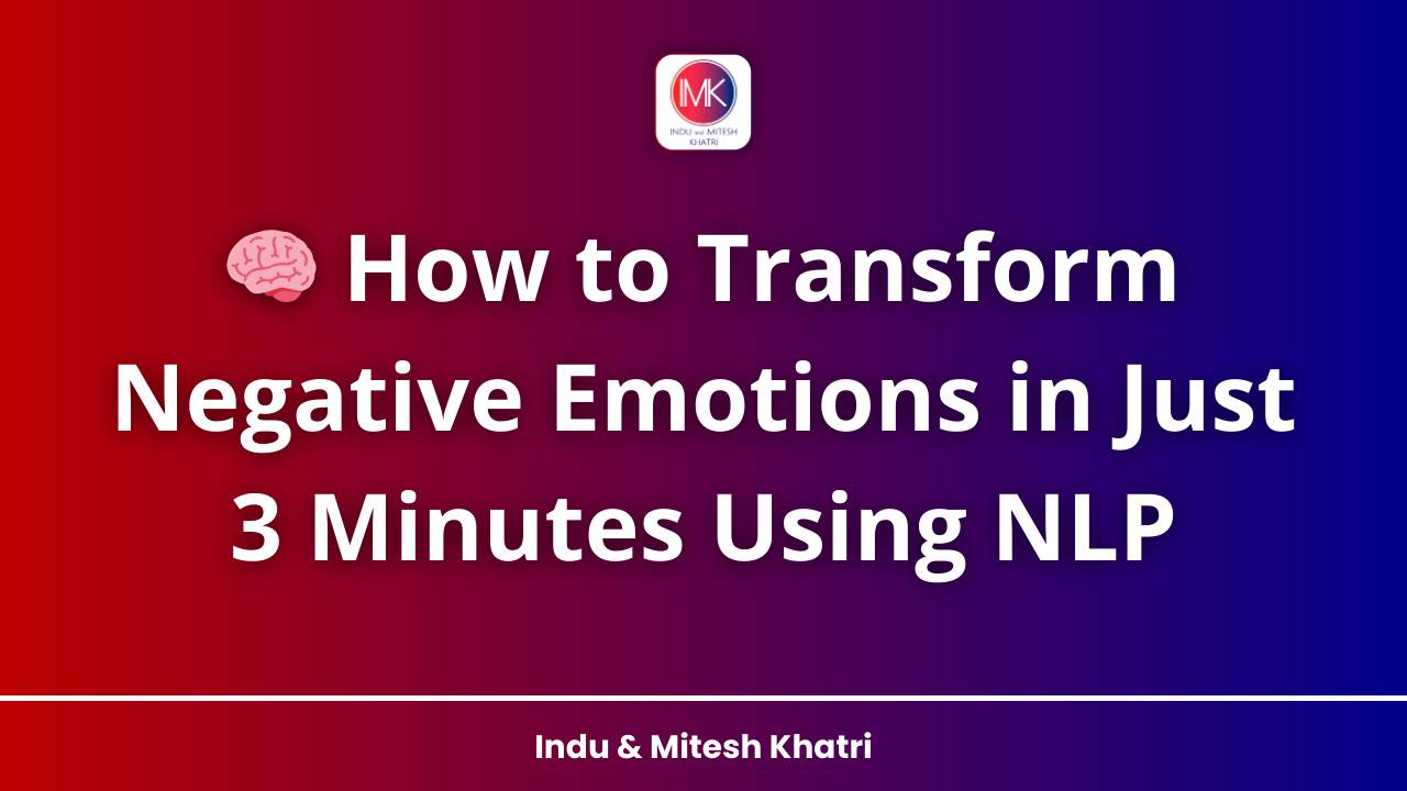 🧠 How to Transform Negative Emotions in Just 3 Minutes Using NLP