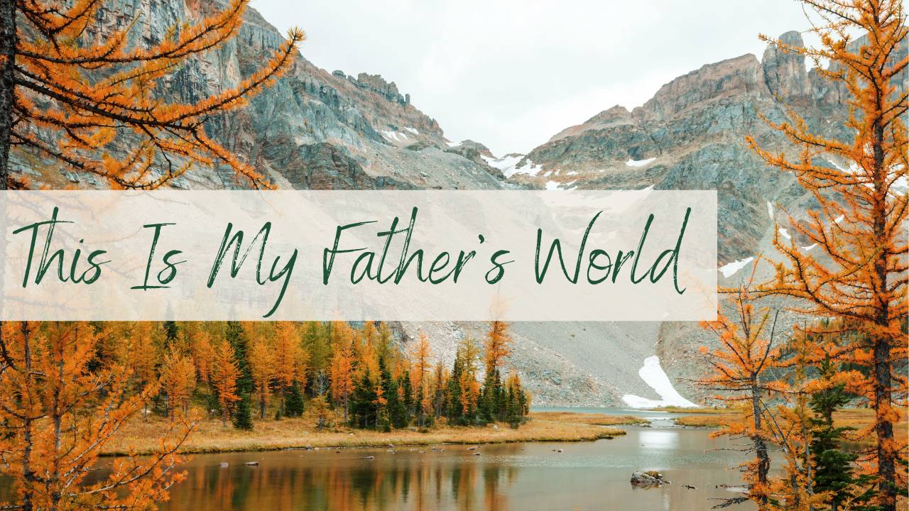 This Is My Father's World