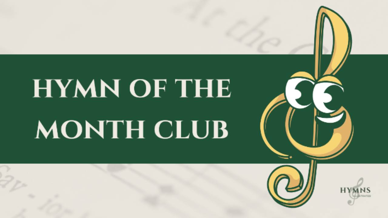 Join the Hymn of the Month Club
