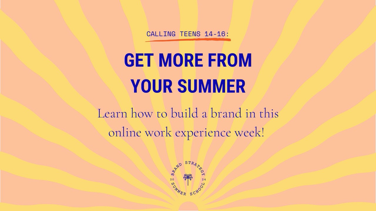 Brand Strategy Summer School - Online Work Experience For Teens