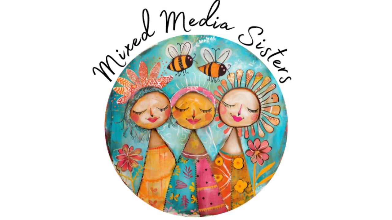 Mixed Media Sisters LIFETIME