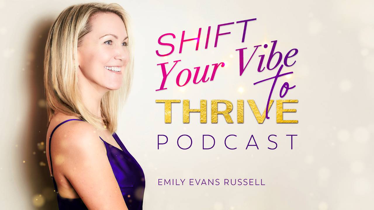 Shift Your Vibe to Thrive Podcast