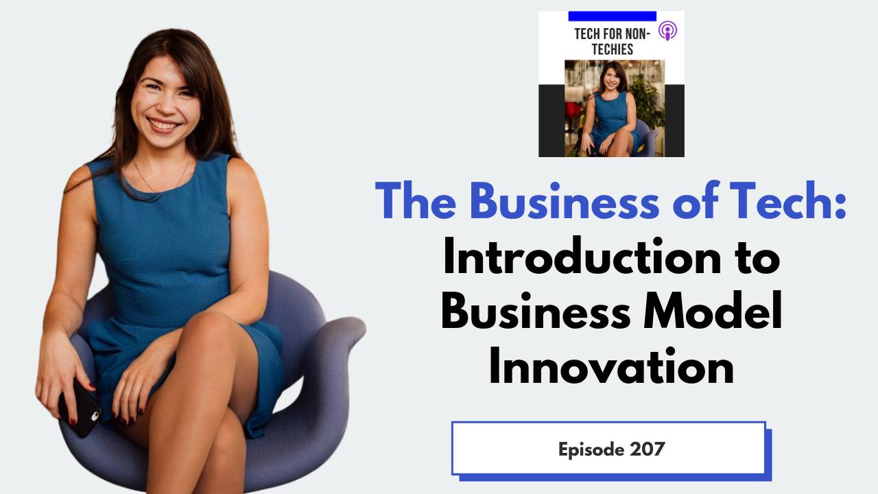 The Business of Tech: introduction to business model innovation