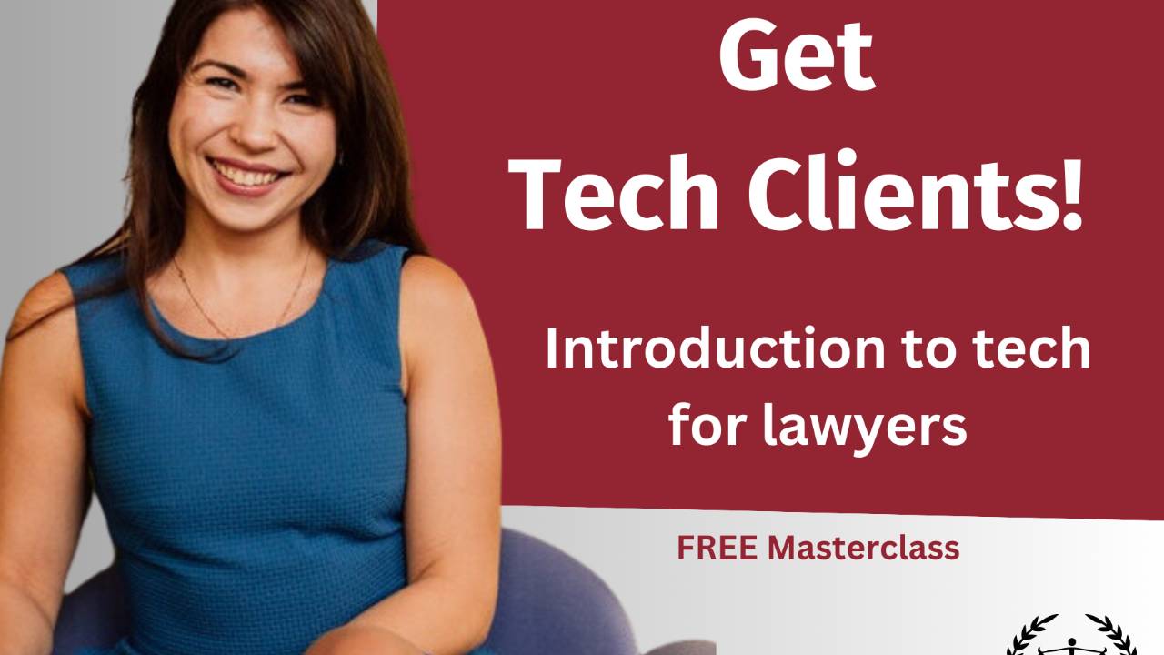 Get Tech Clients! Introduction to tech for lawyers