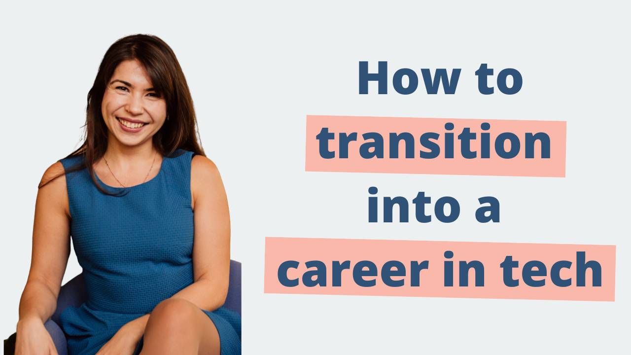 How to transition into a career in tech
