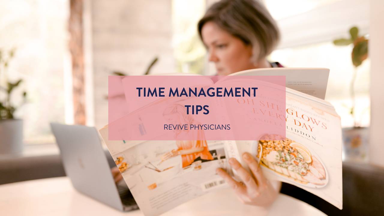 Revive Physicians | Time Managment Tips