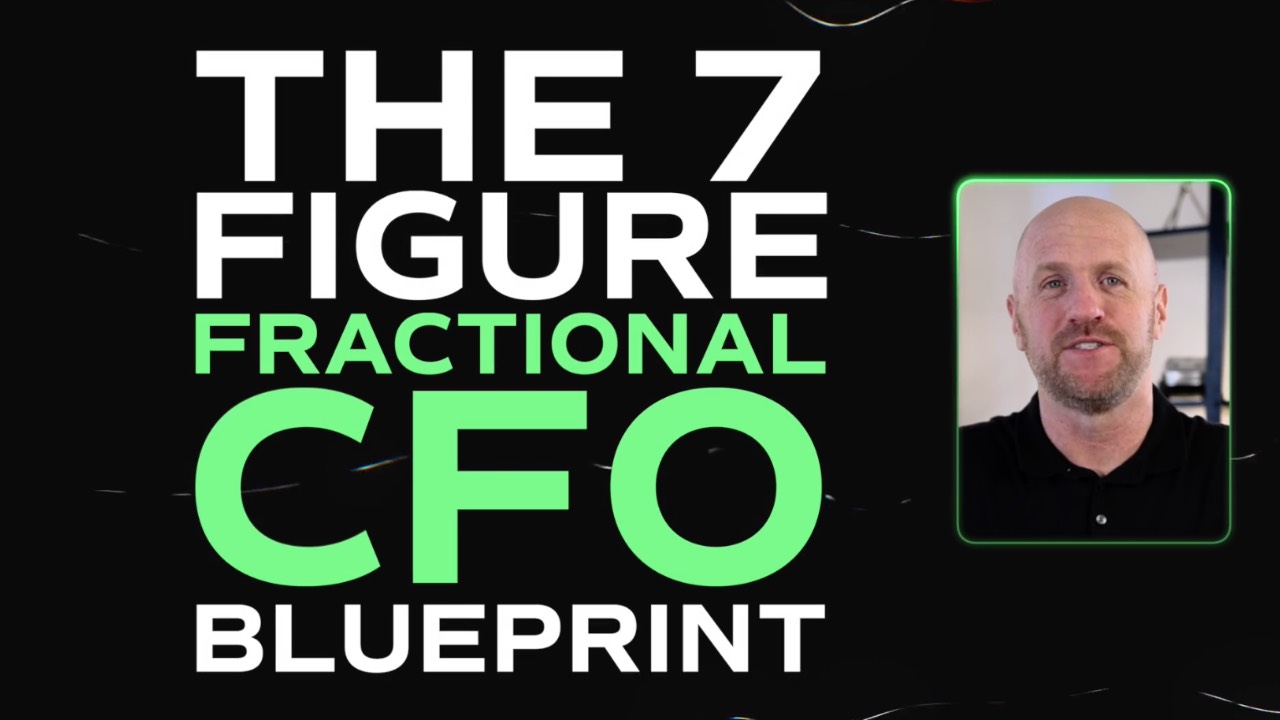 The 7 Figure Fractional CFO Blueprint