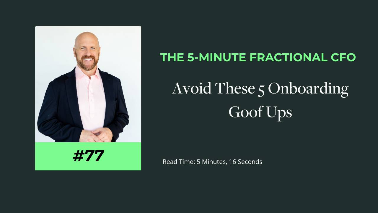 077: Avoid These 5 Onboarding Goof Ups
