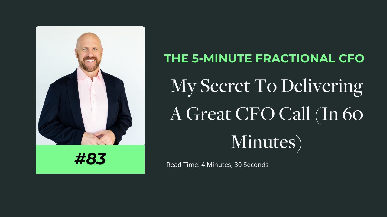 The 60-Minute Framework for Delivering A Great CFO Call
