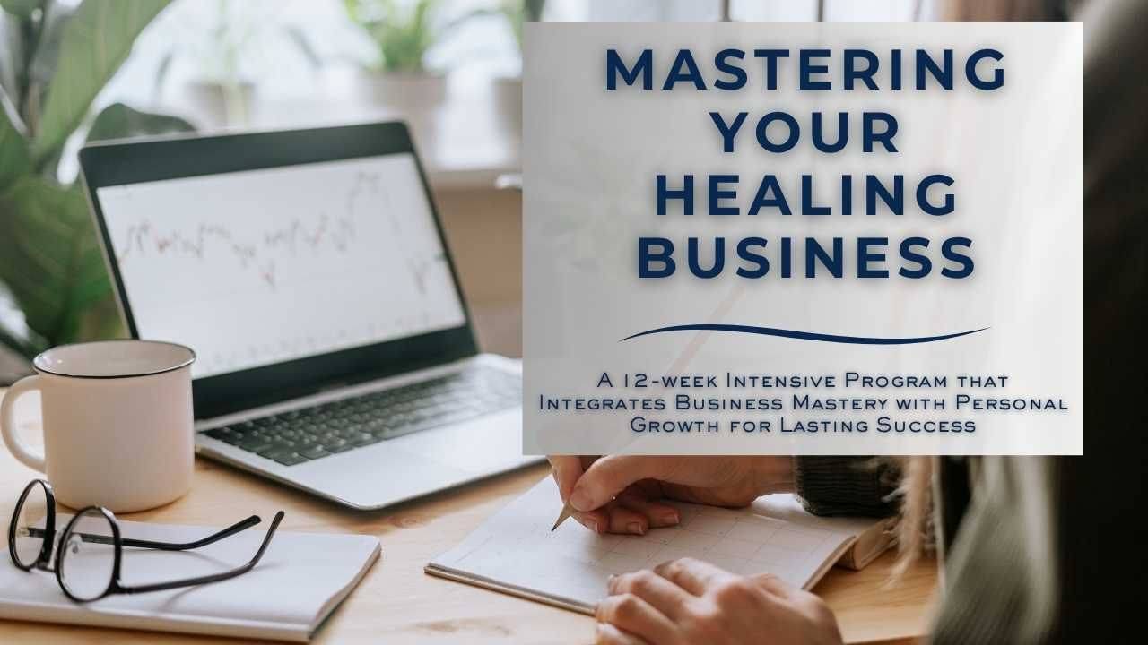Mastering Your Healing Business