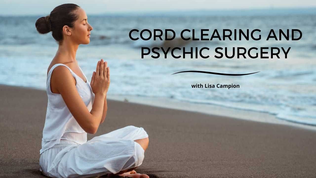 Reiki Clinic - Cord Clearing and Psychic Surgery