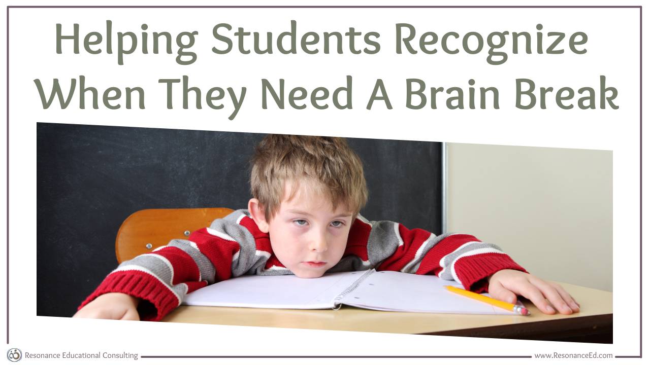 Helping Students Recognize When They Need A Brain Break