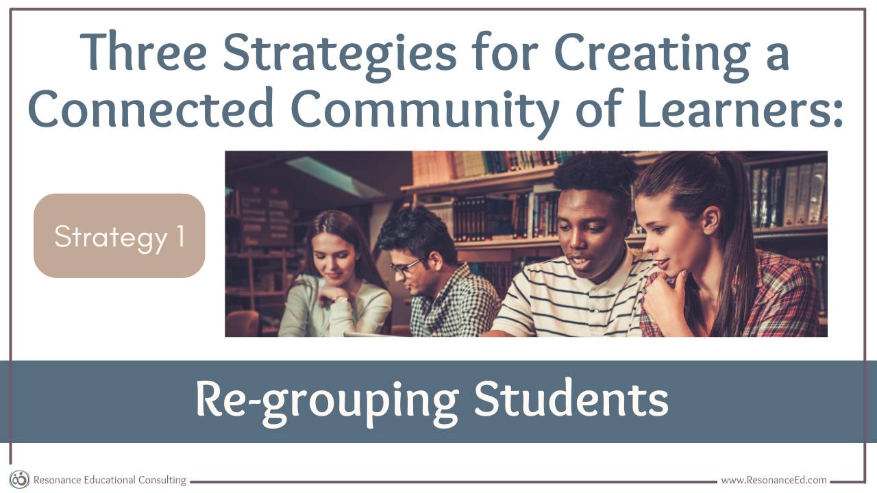 Re-grouping Students to Create Community