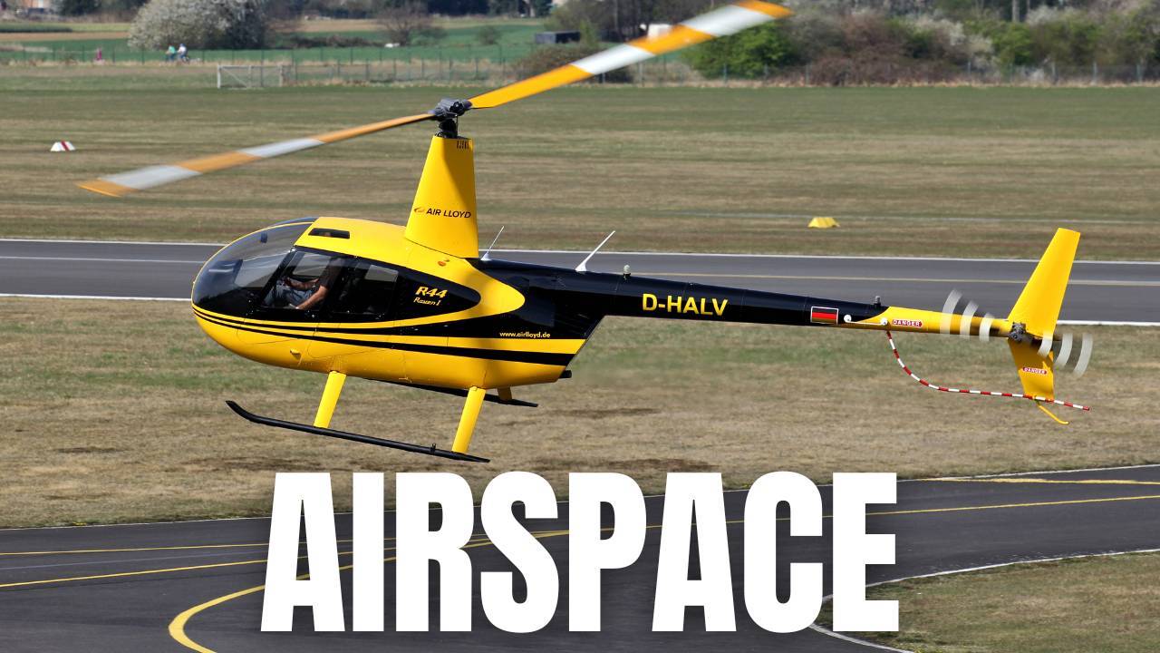 Airspace For Helicopter Pilots