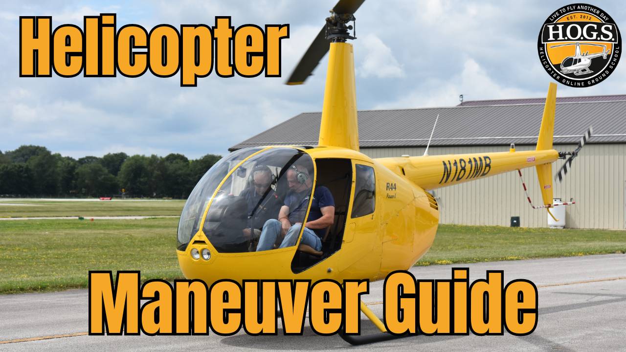 Helicopter Maneuver Guide