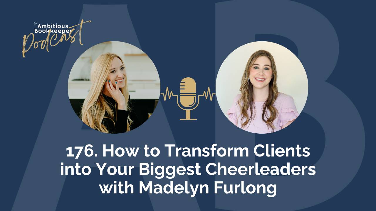 176 ⎸ How to Transform Clients into Your Biggest Cheerleaders