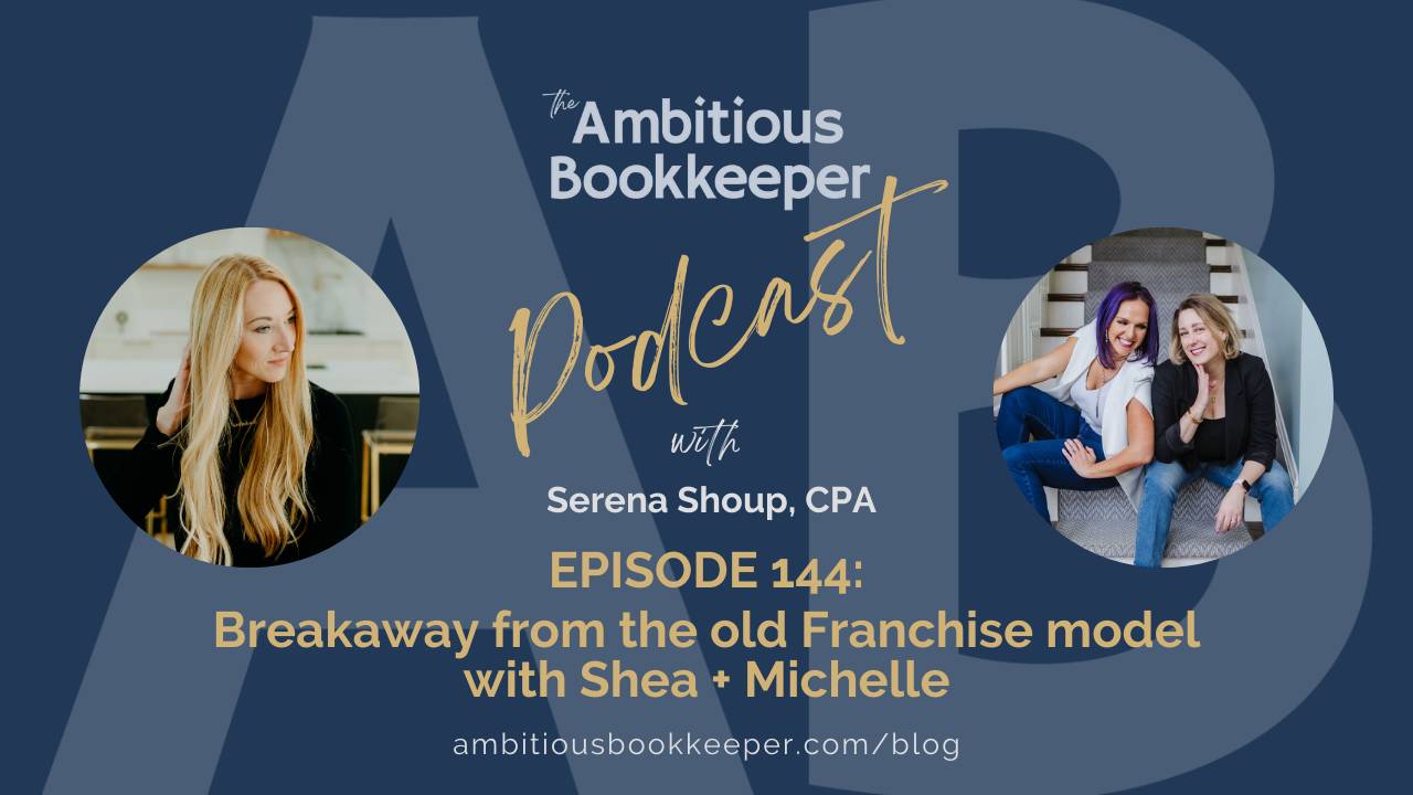 144 | Breakaway from the old Franchise model with Shea + Michelle