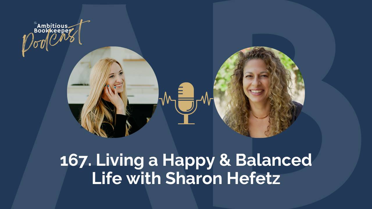 167 ⎸ Living a Happy & Balanced Life with Sharon Hefetz