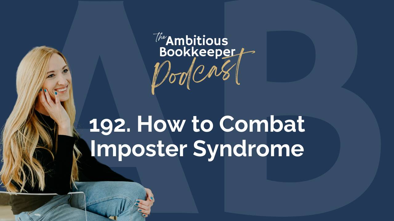 192 | How to Combat Imposter Syndrome