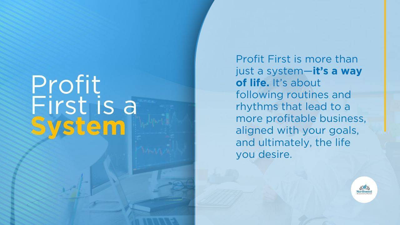 Profit First is a System