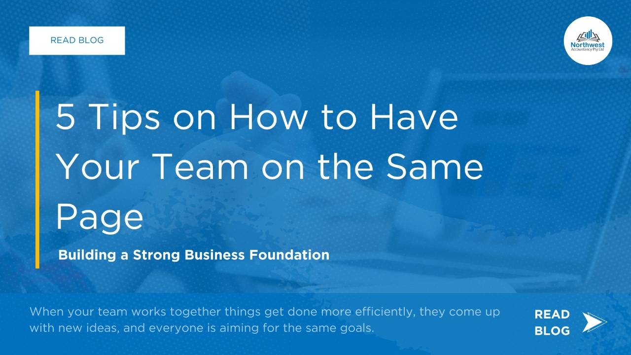 5 Tips on How to Have Your Team on the Same Page