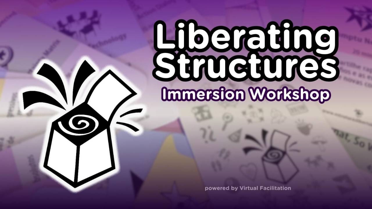 Liberating Structures Immersion Workshop • Vancouver