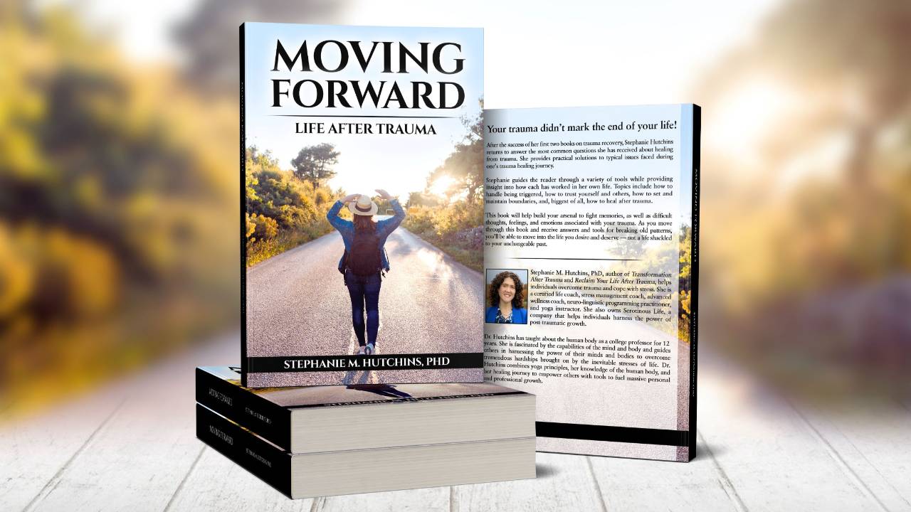 Moving Forward: Life After Trauma