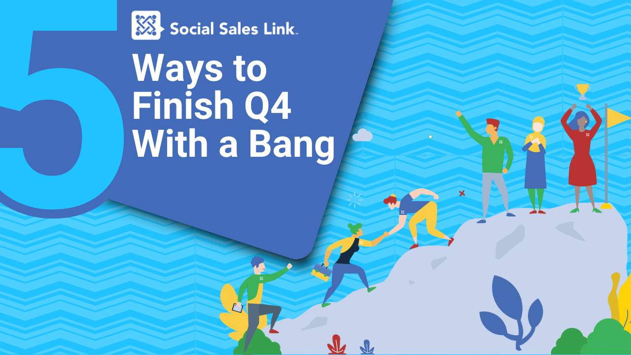 5 Ways to Finish Q4 With a Bang