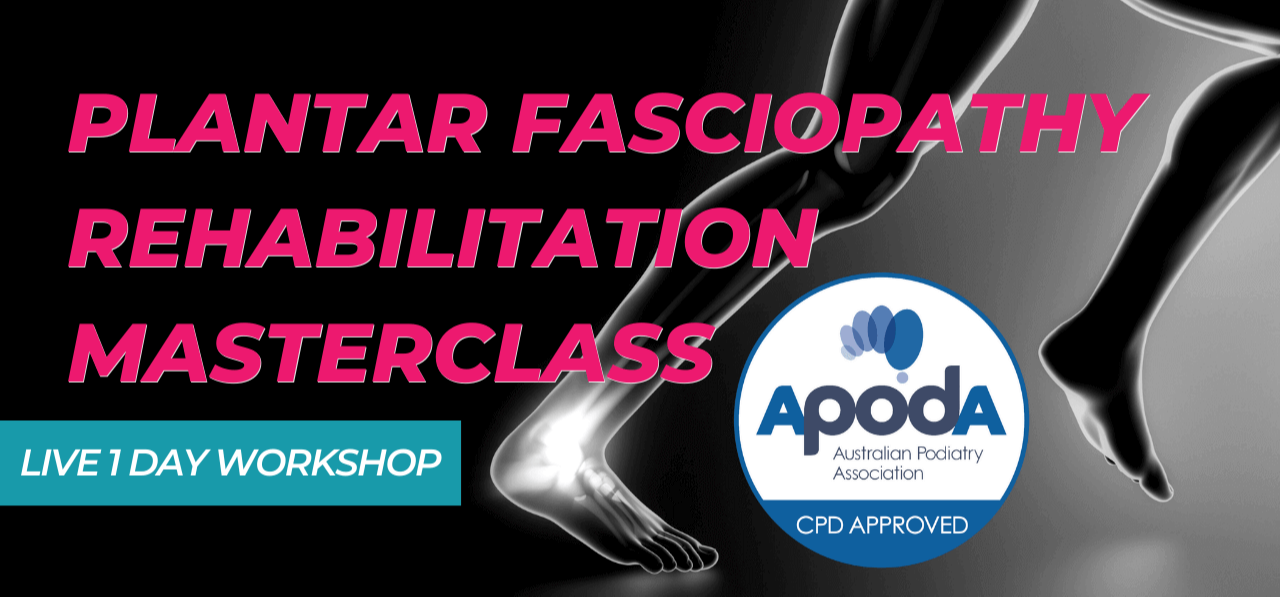 Plantar Fasciopathy Rehabilitation Masterclass - Live Workshop