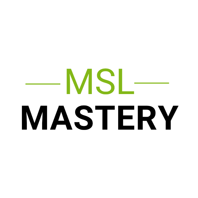 MSL Mastery- Guide to Landing a Medical Science Liaison Role