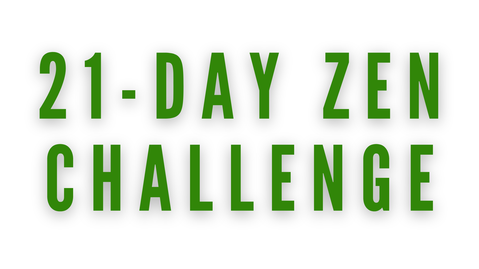 21-Day Zen Challenge
