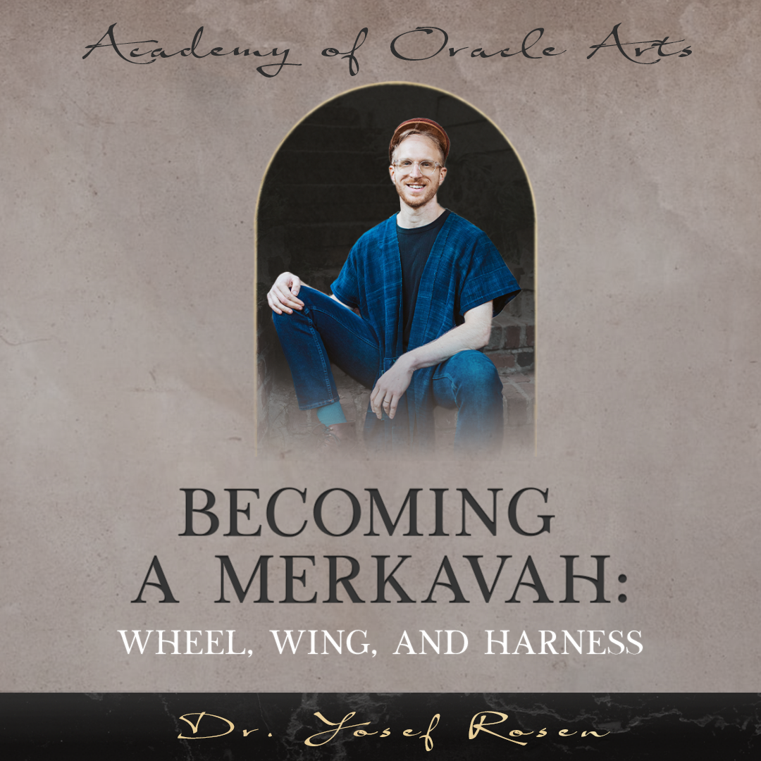 Becoming a Merkavah: Wheel, Wing, and Harness with Dr. Yosef Rosen