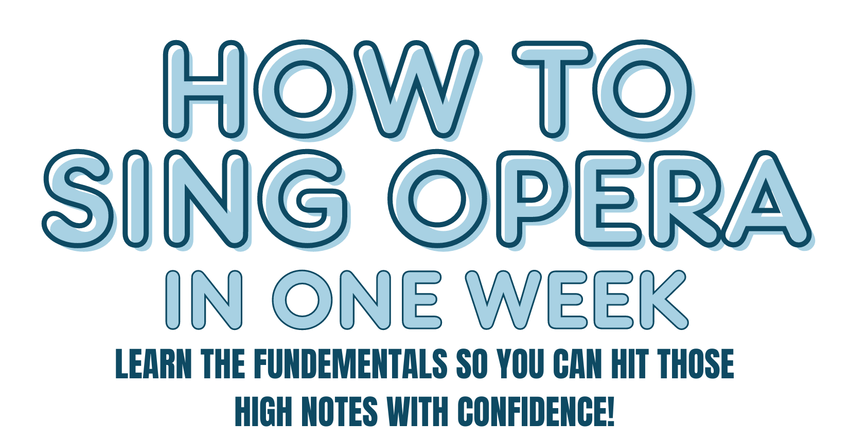 How to Sing Opera in One Week