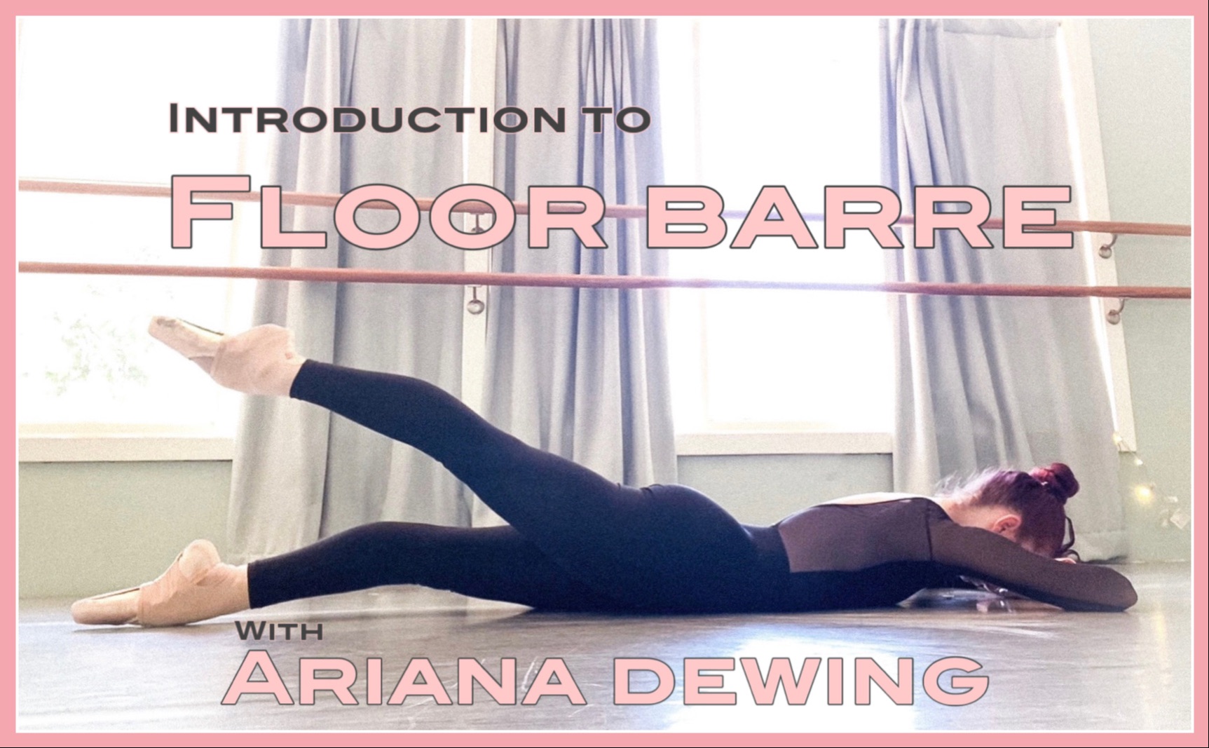 Ballet with Ariana Dewing