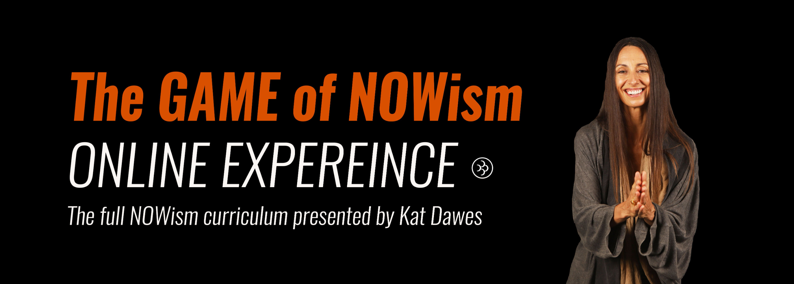 The Game of NOWism online experience