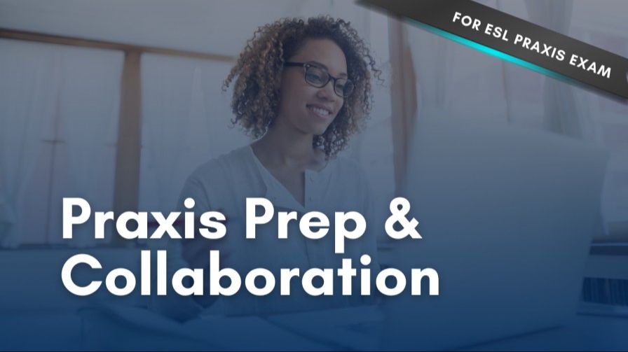 Becoming ESOL Certified ESOL Praxis Preparation Cohort Becoming ESOL Certified ESOL Praxis Preparation Cohort