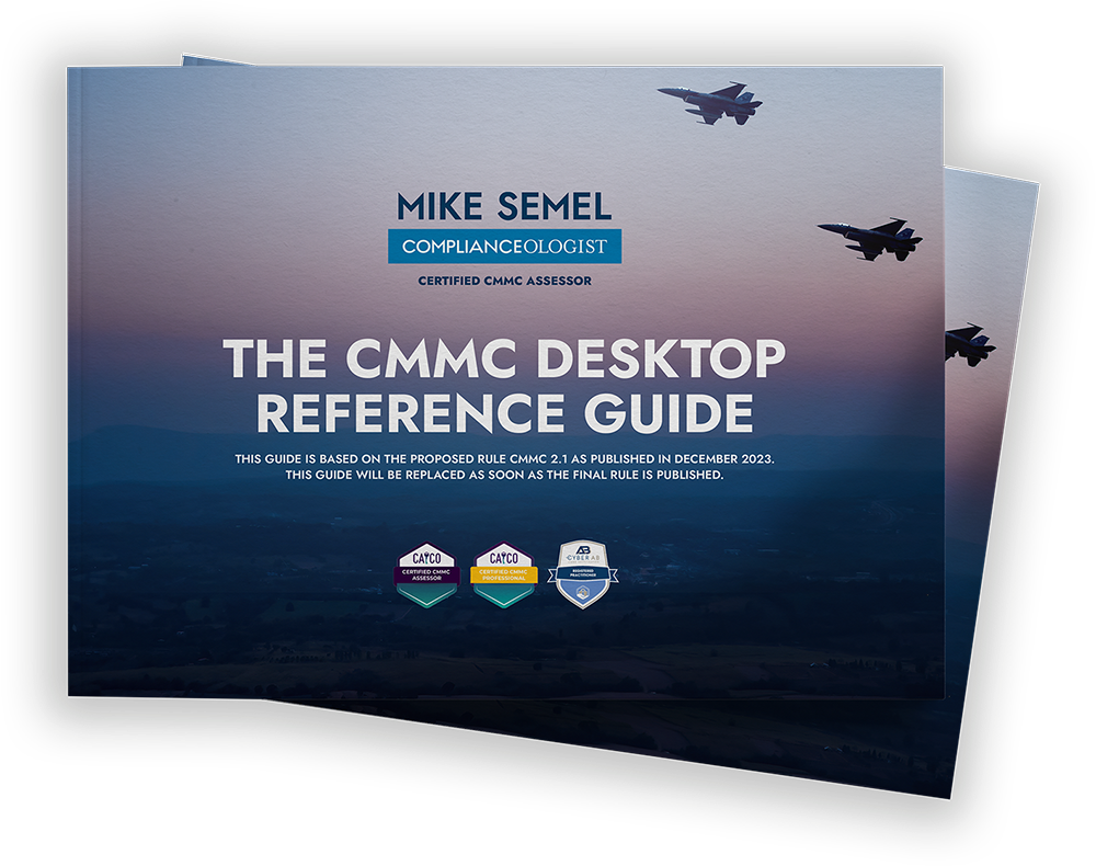 Mike Semel Complianceologist CMMC Reference Guide