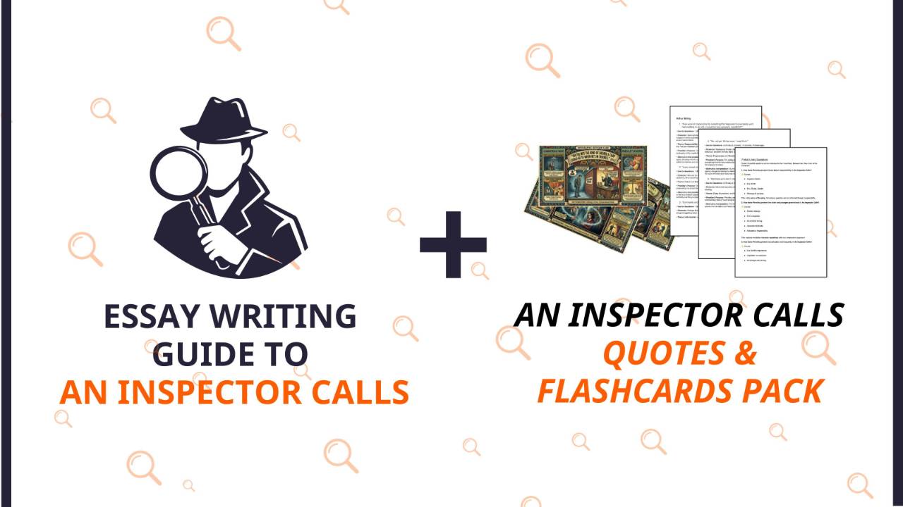 Bundle: An Inspector Calls Essay Writing Guide + Quotes and Flashcards