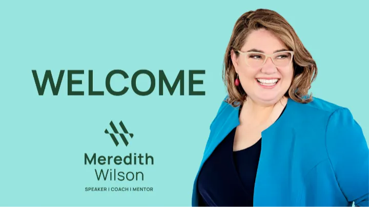 Meredith Wilson | Speaker Mentor Culture Strategist