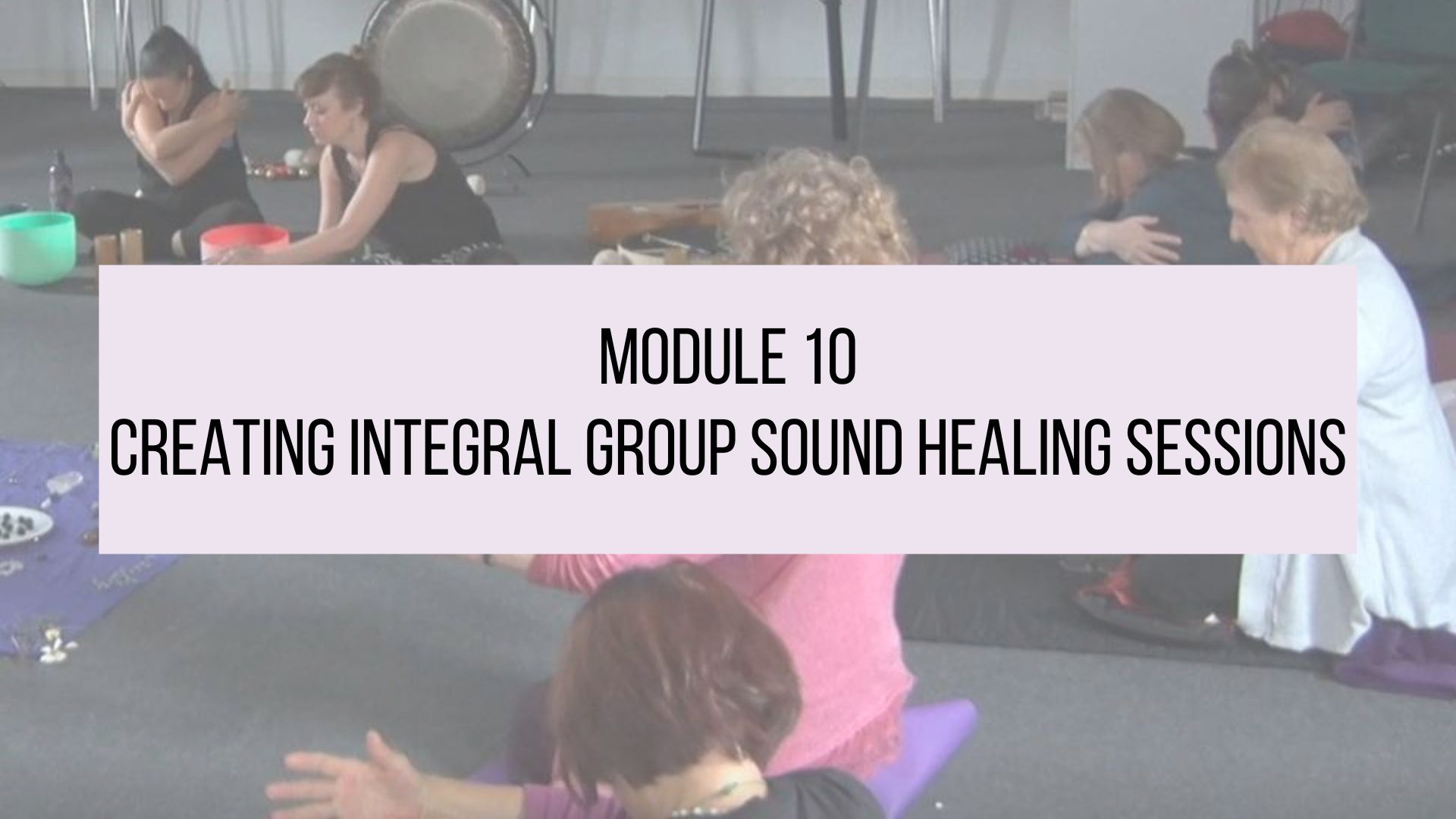 Uncertified Level 1 Sound Healing Online Course Sha