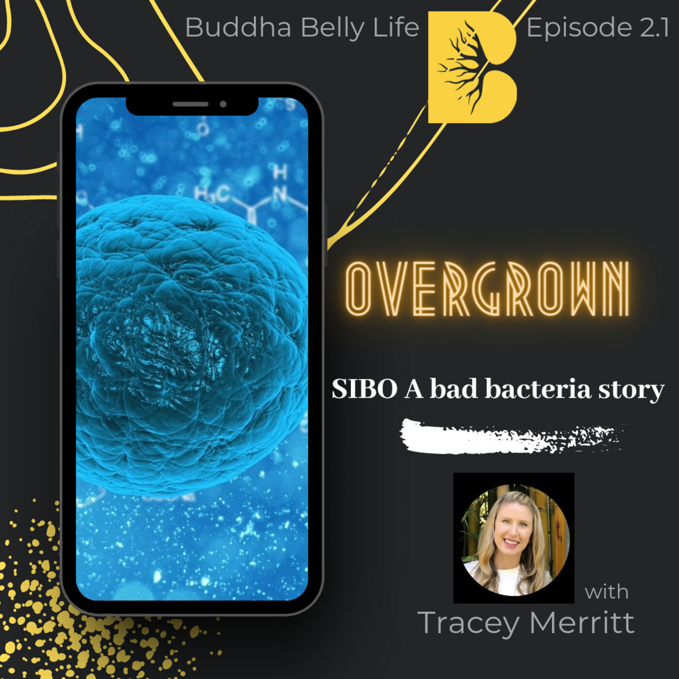 OVERGROWN: SIBO A BAD BACTERIA STORY