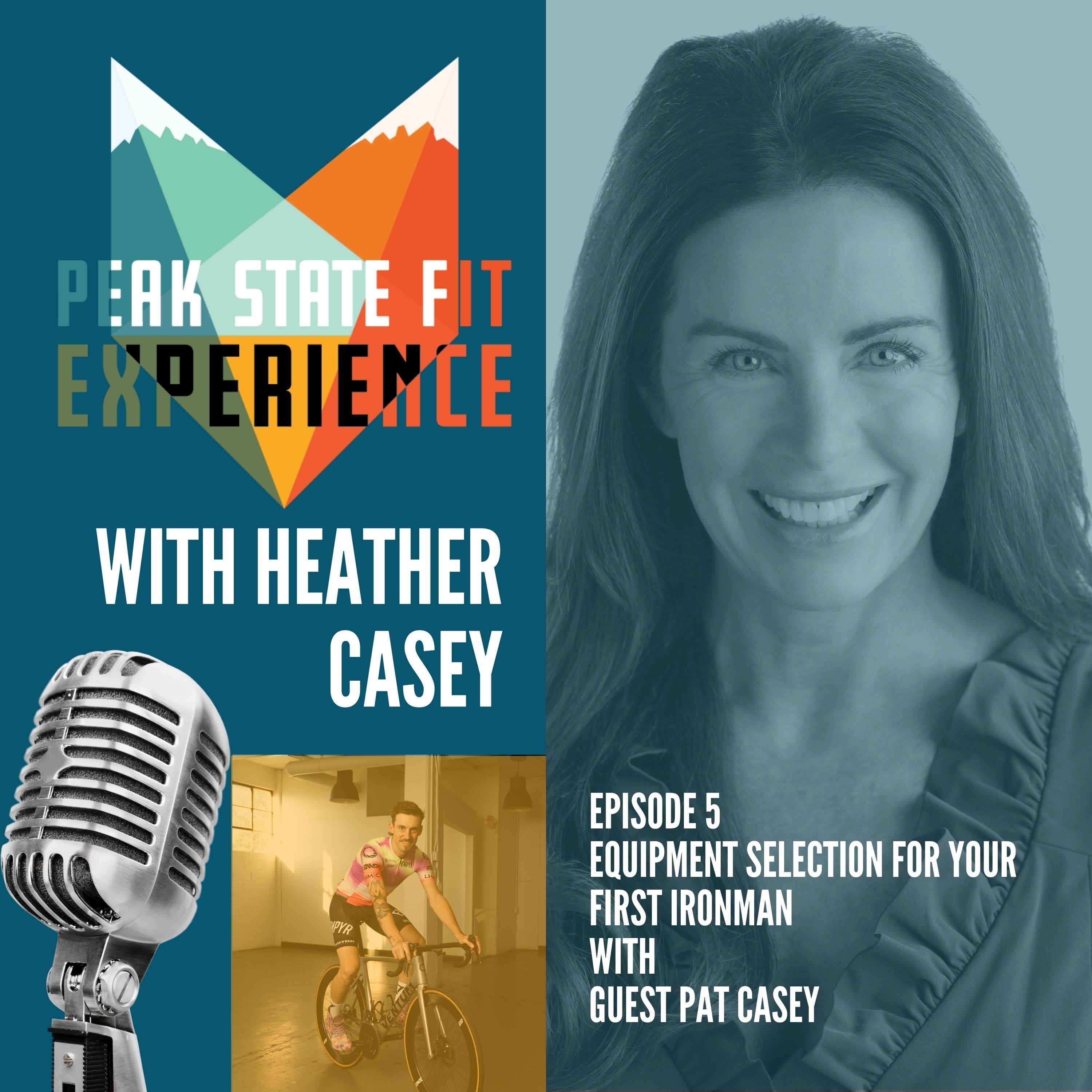 Equipment Selection For Your First IRONMAN With Guest Pat Casey – Peak ...