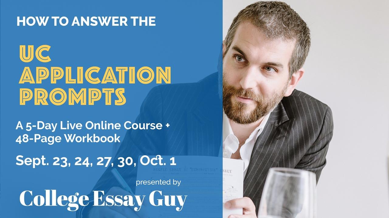 How to Answer the UC Application Prompts: A 5-Day Online Course for ...